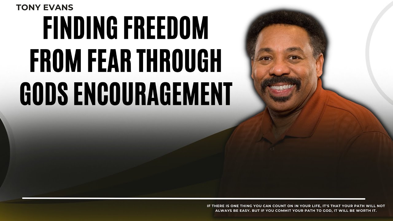 Ornate Education - Finding Freedom from Fear Through Gods Encouragement ...