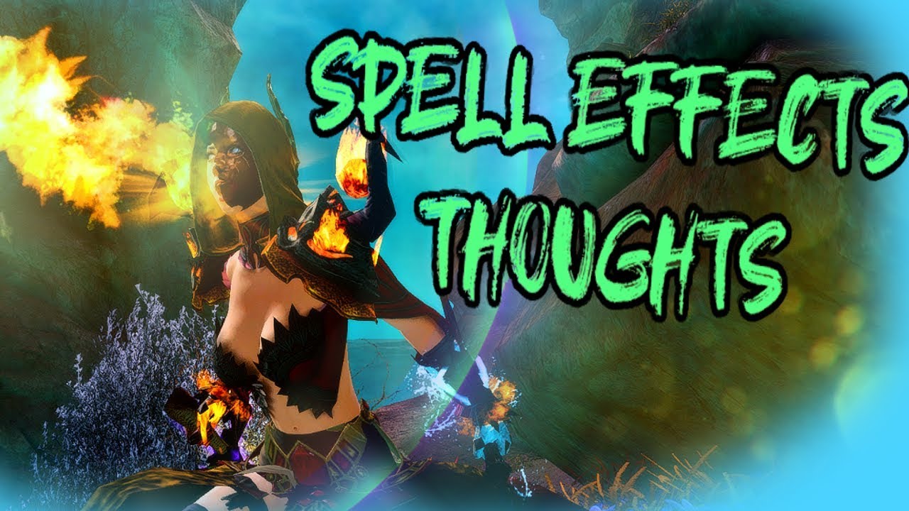 Guild Wars 2 - Spell Effects & Animations l Discussion l - YouTube