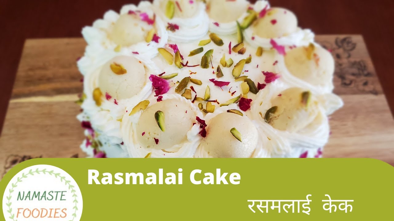 Rasmalai Cake Easy and Detail Method (रसमलाई केक आसानी से कैसे बनाये ...
