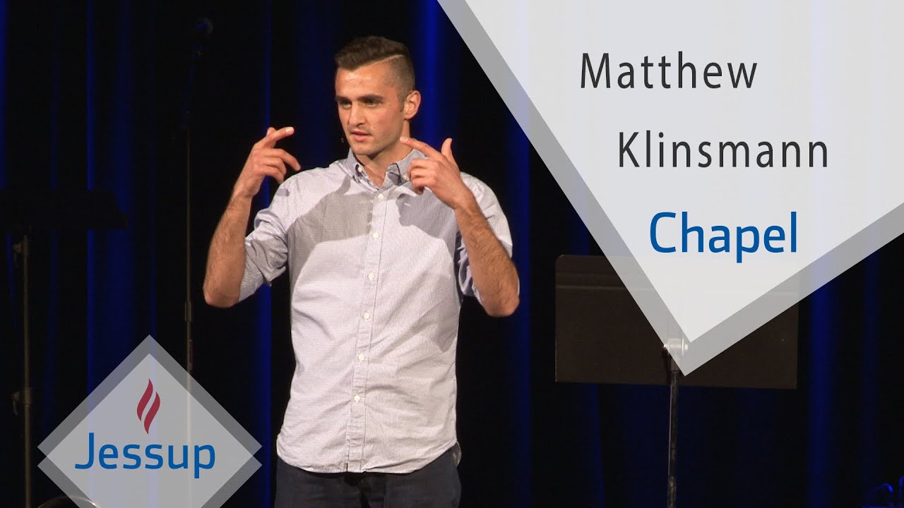 Jessup Chapel: Matthew Klinsmann (2020.02.24) - YouTube