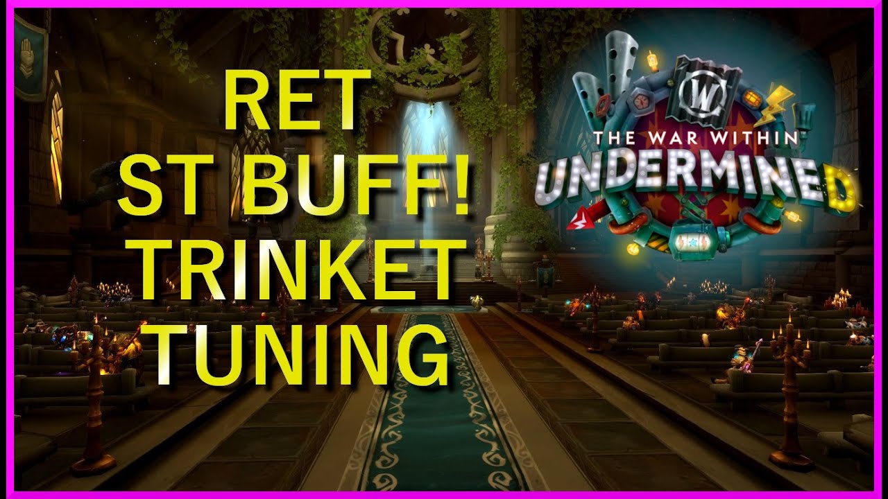 Retribution Paladin BUFFED Single Target & Damage Trinket Tuning - YouTube