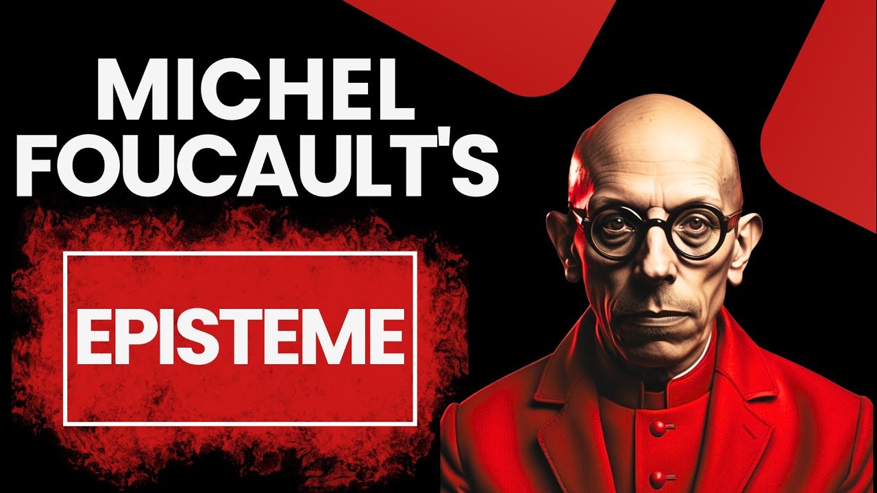 Episteme by Michel Foucault - YouTube