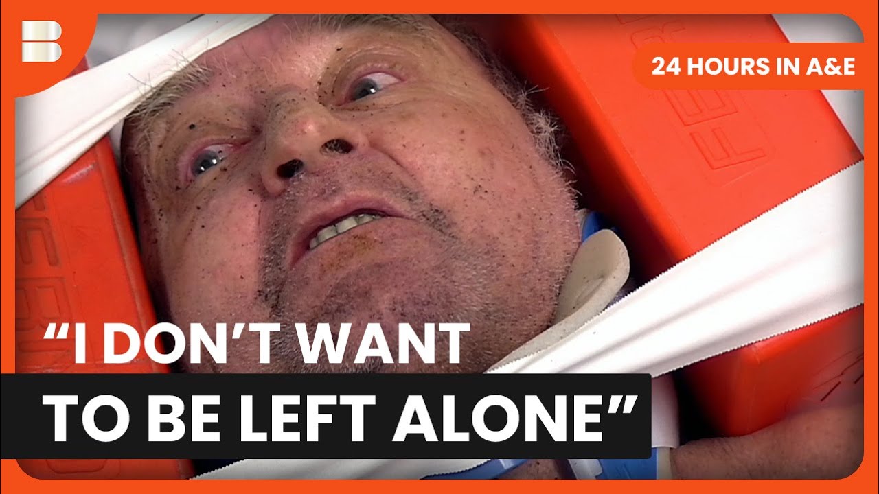 "I Don't Want To Be Left Alone" - 24 Hours in A&E - Medical Documentary ...