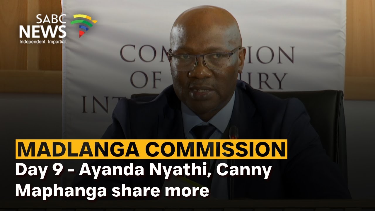 Madlanga Commission enters Day 9 - Ayanda Nyathi, Canny Maphanga share ...
