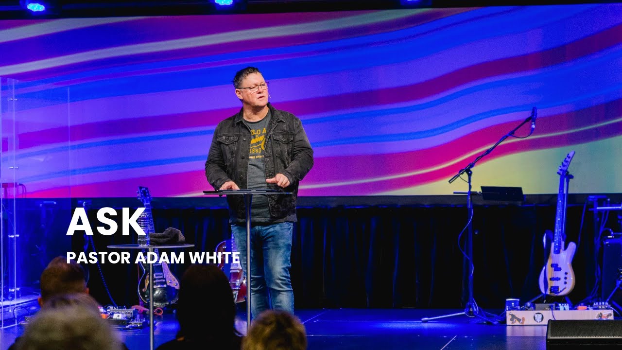 Ask | Pastor Adam White - YouTube
