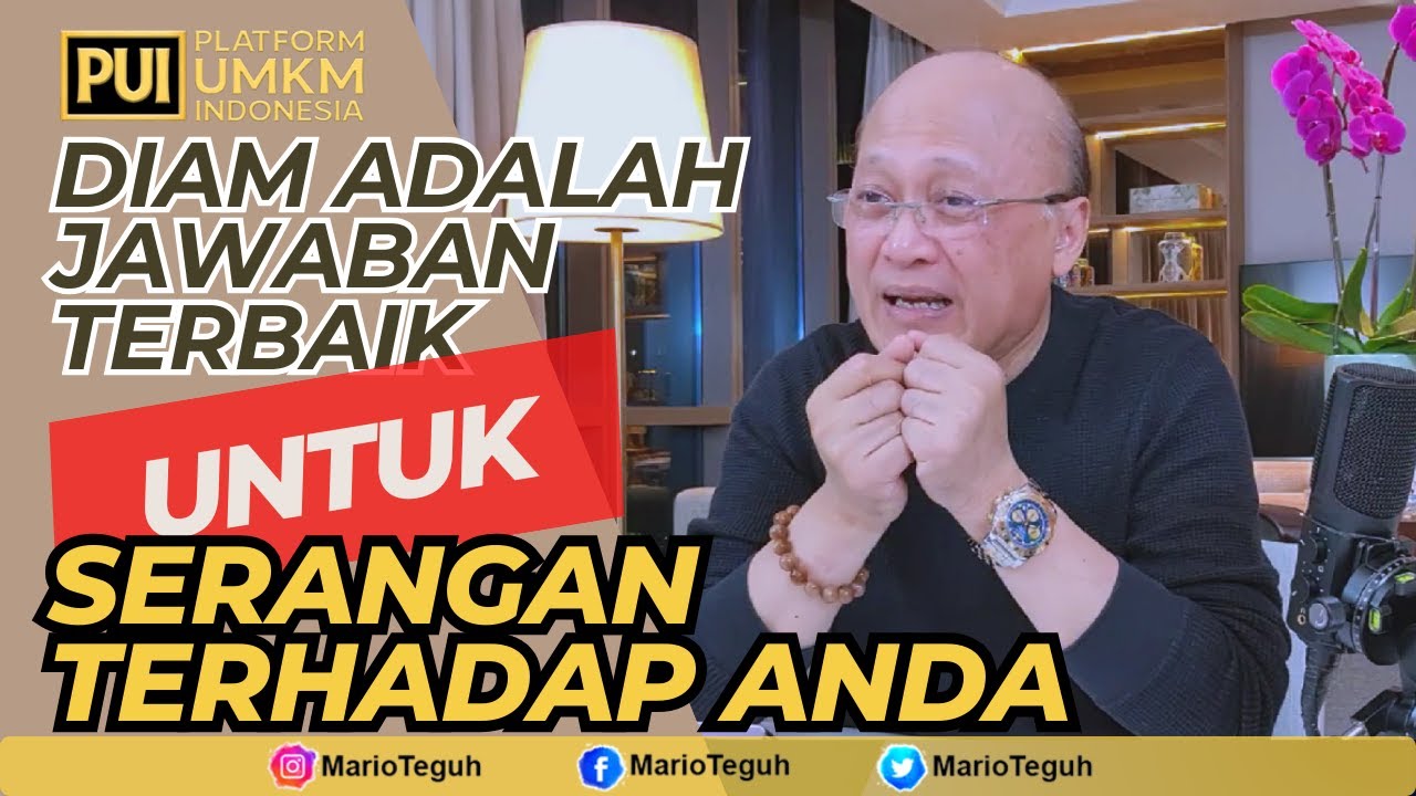 DIAM ADALAH JAWABAN TERBAIK UNTUK SERANGAN TERHADAP ANDA - MARIO TEGUH ...