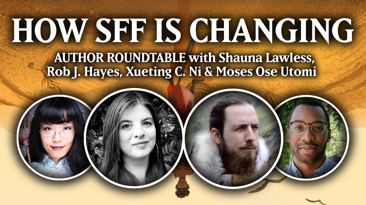 How SFF Is Changing with Shauna Lawless, Rob J. Hayes, Xueting C. Ni & More | Author Roundtable ...