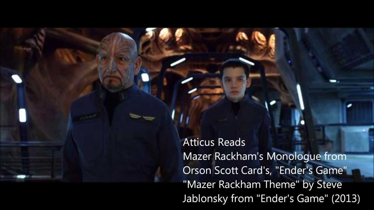 Ender's Game - Mazer Rackham Monologue - Orson Scott Card - Atticus ...