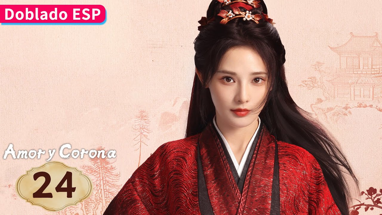 【Doblado ESP】Amor y Corona EP24 | Allen Ren / Peng Xiaoran / Zhang Yao ...