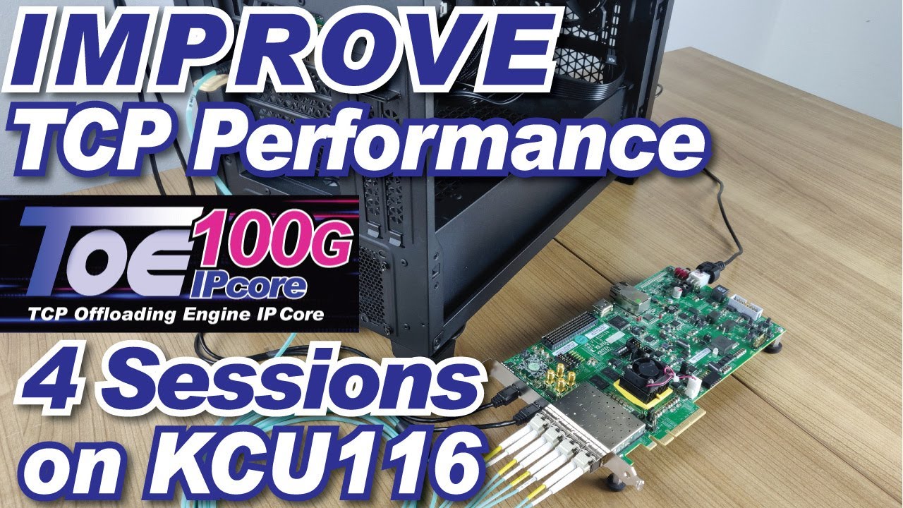 TOE100G-IP : マルチセッション パフォーマンス・デモ (Xilinx KCU116) - YouTube