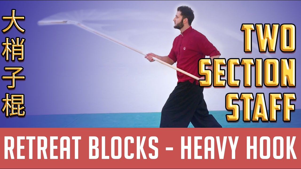 Kung Fu | Two Section Staff - 大梢子棍 - Retreating Blocking to Heavy Hook ...