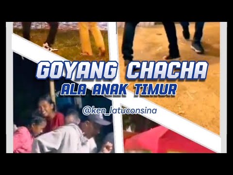 Kumpulan Goyang Chacha Ala Anak Timur..