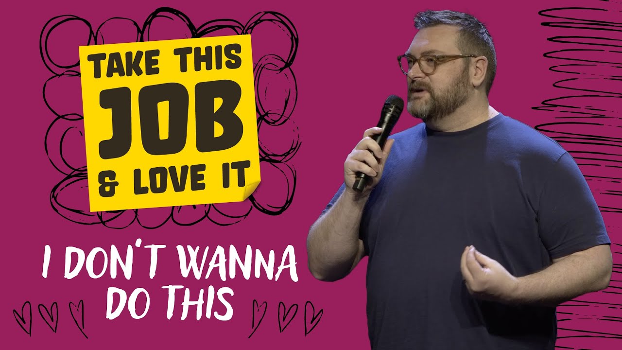 Take This Job and Love It | I Don't Wanna Do This - YouTube