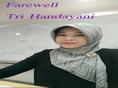 FAREWELL OF TRI HANDAYANI - YouTube