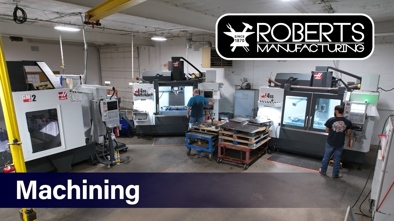 Roberts Manufacturing - Machining - YouTube