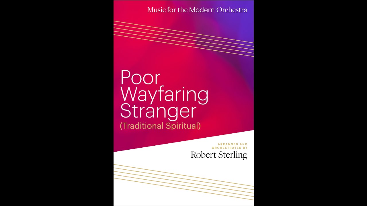 Poor, Wayfaring Stranger (arr. Robert Sterling) - YouTube