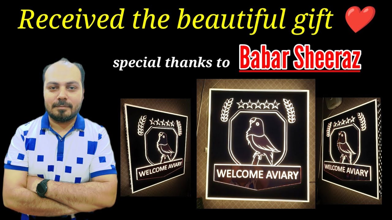 Recieved the beautiful gift from Babar Sheeraz ll Welcome Aviary ...