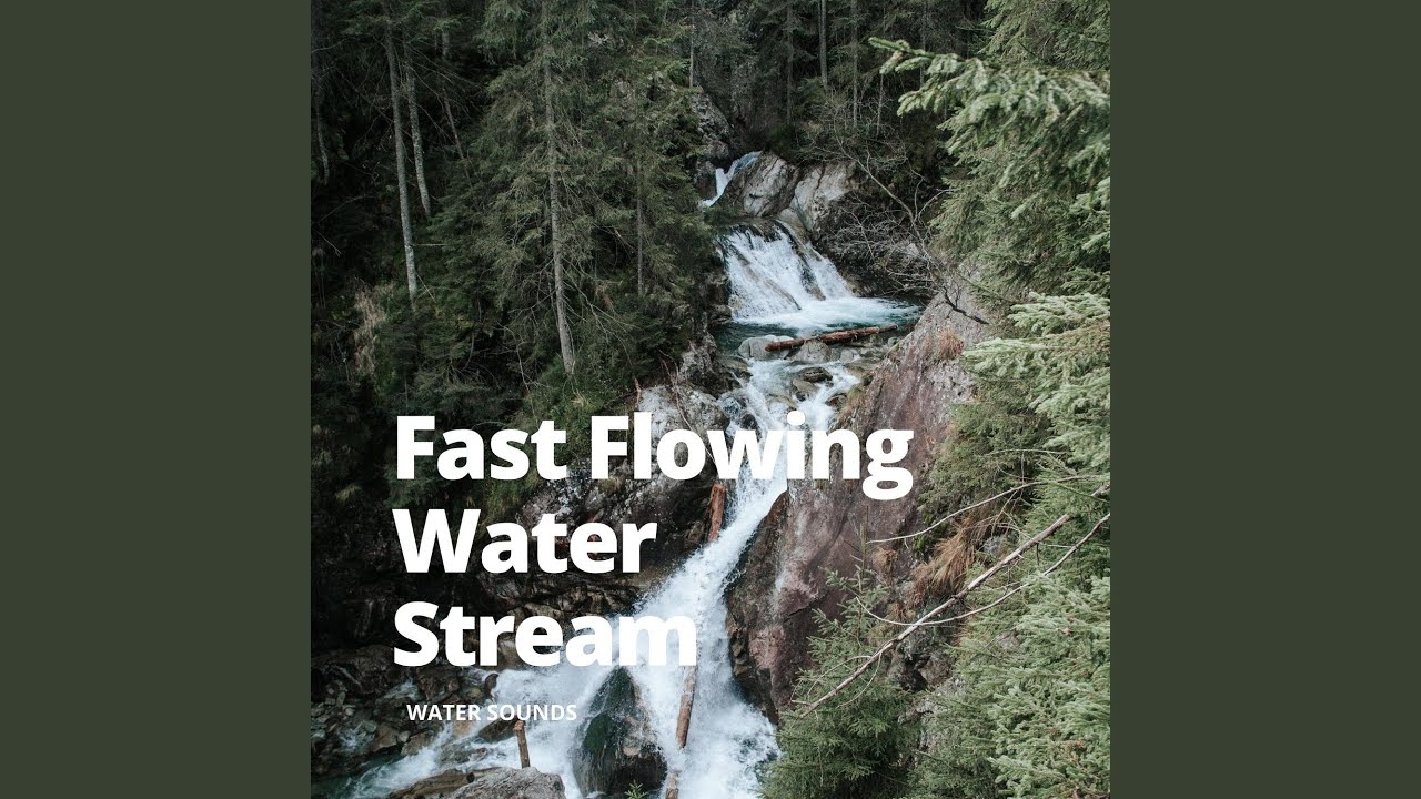 Fast Flowing Water Stream - YouTube