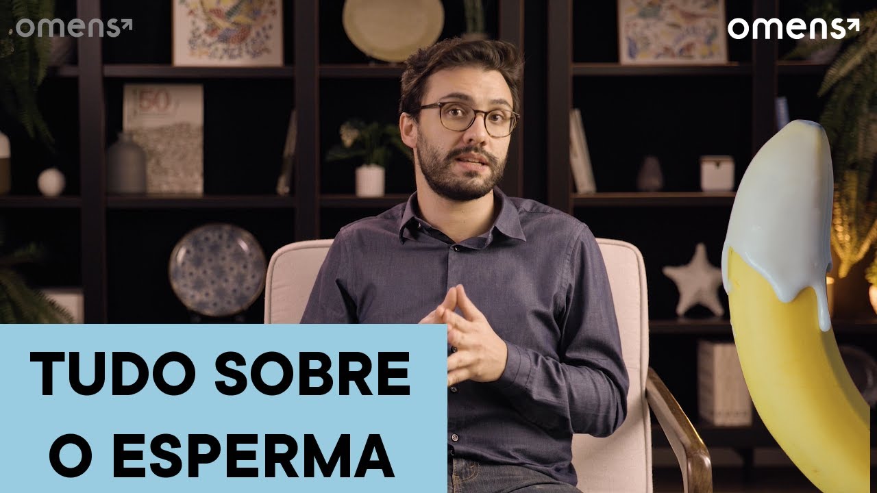 O Esperma Tudo Que Você Precisa Saber Youtube