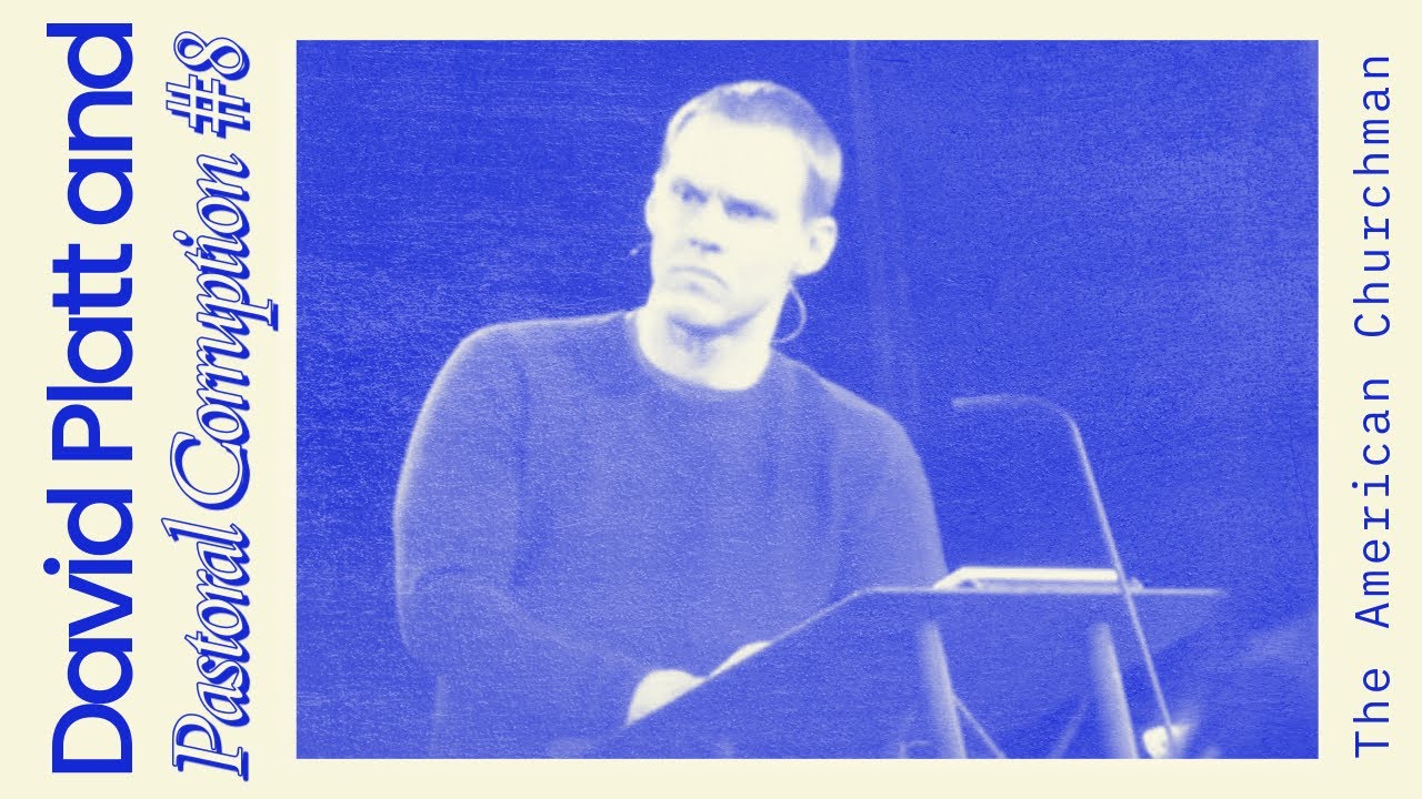 David Platt and Pastoral Corruption - YouTube