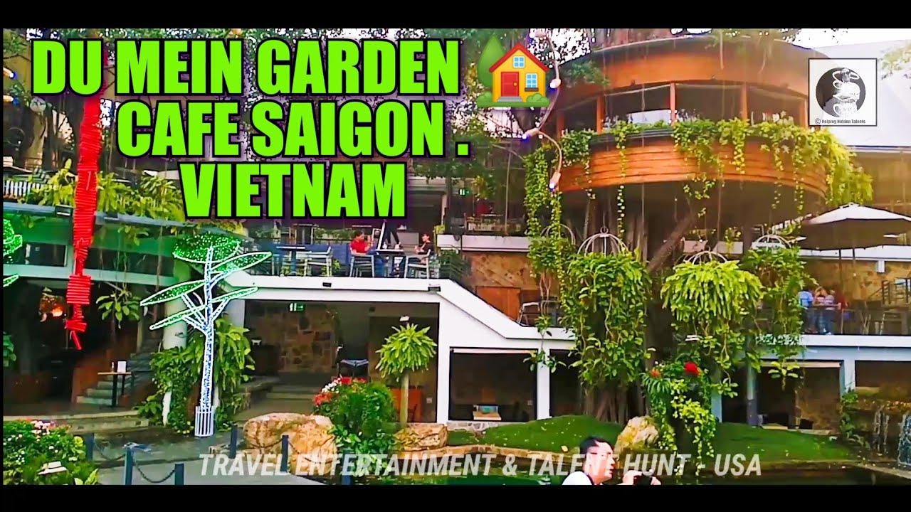 DU MIEN GARDEN CAFE, SAIGON , VIETNAM - YouTube