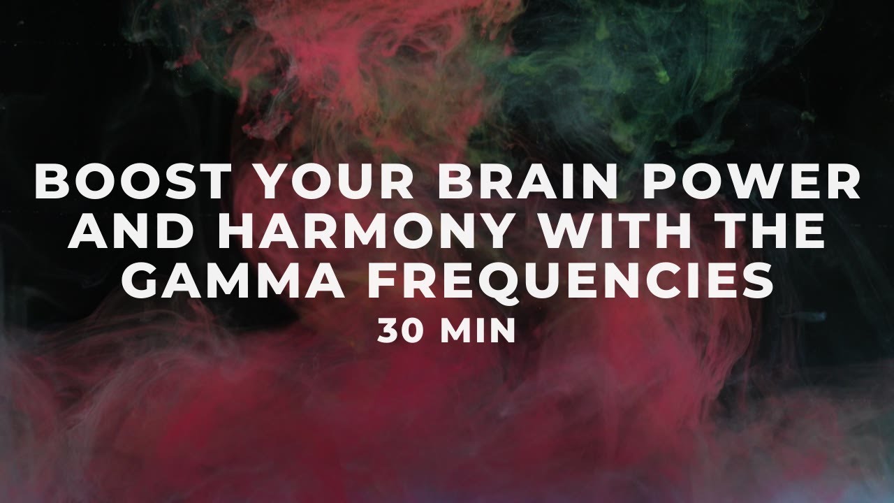 Boost Your Brain Power and Harmony with the Gamma Frequencies of 40Hz ...