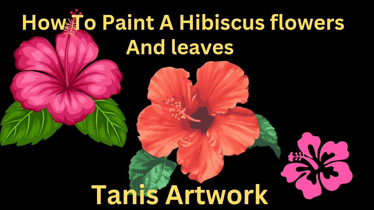 Hibiscus flowers And Leaves Painting Tutorial For Beginners|Kibhabe ...