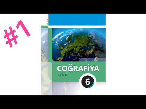 Coğrafiya 6-cı sinif Ən Yeni nəşr I hissə: Mövzu-1: Məkan