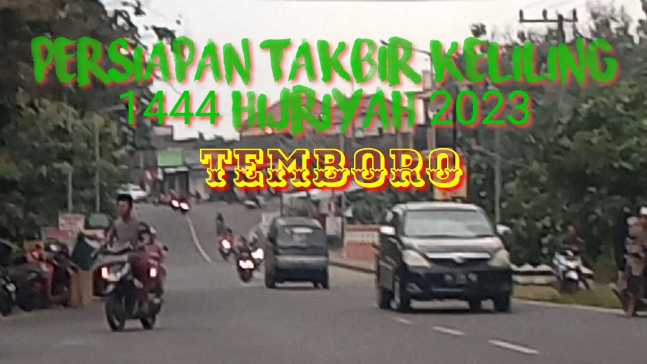 persiapan takbiran 1444 hijriyah 2023 temboro madinah van java - YouTube