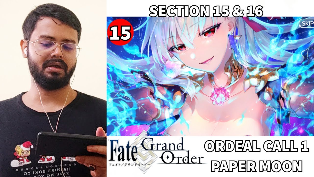 Indian FGO Player Plays Ordeal Call 1 Paper Moon (GAMEPLAY PART 15 ...