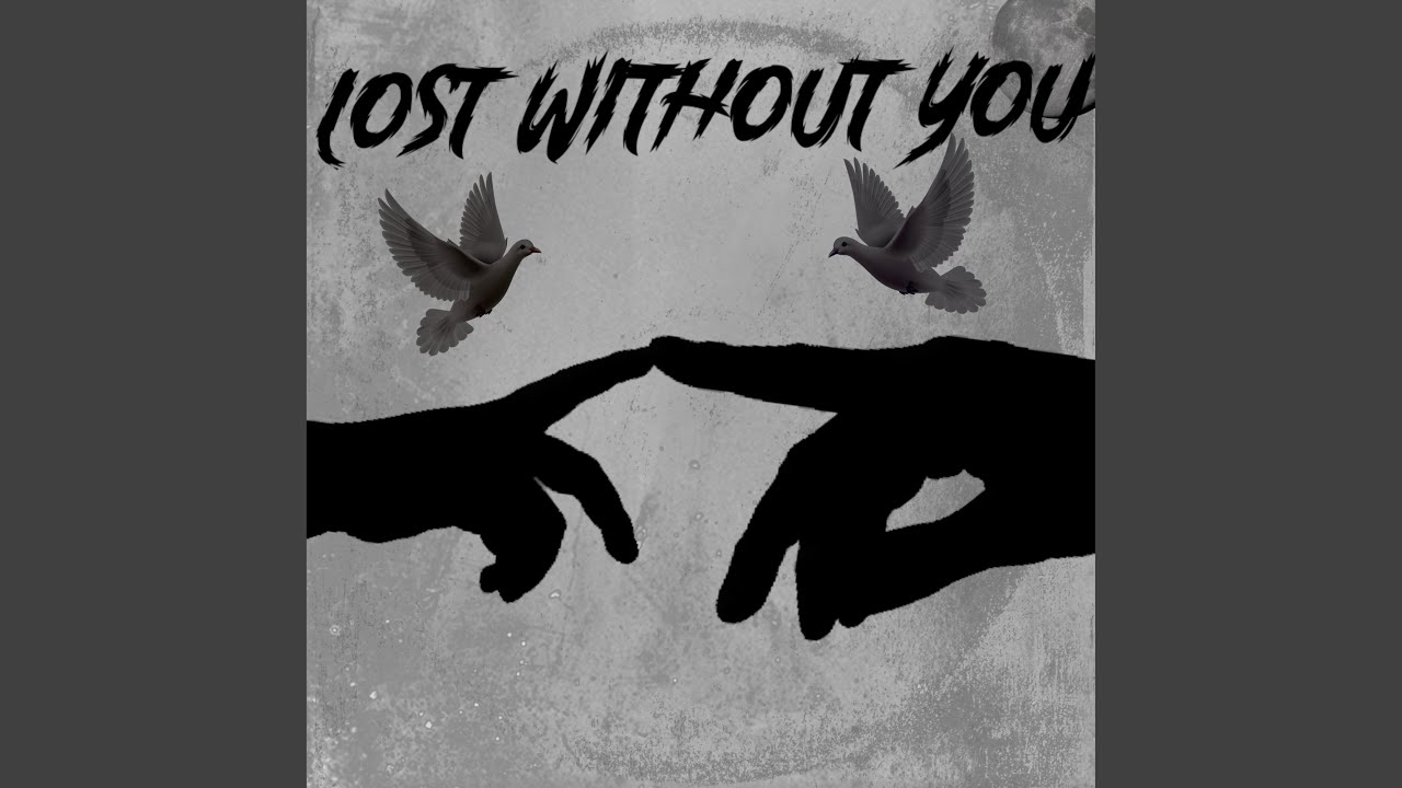 Lost Without You - YouTube