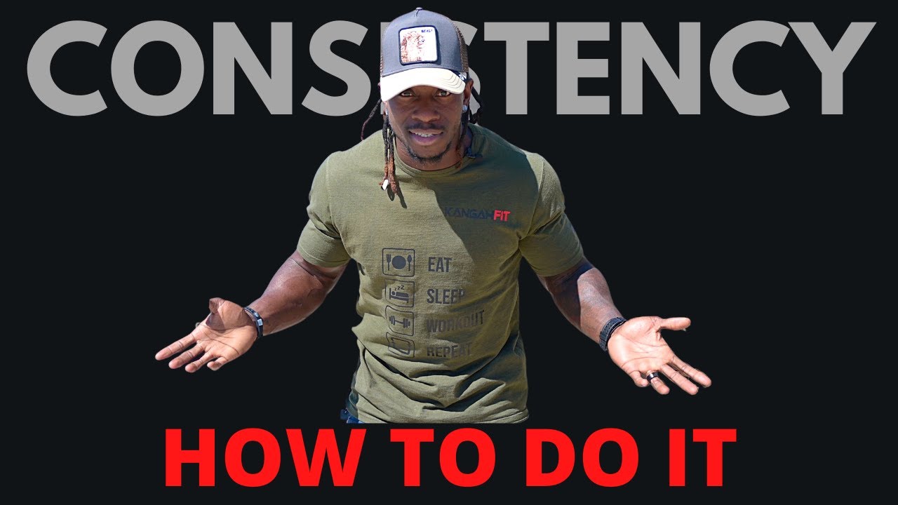 HOW TO STAY CONSISTENT WORKING OUT | KANGAHFIT CLASSROOM - YouTube