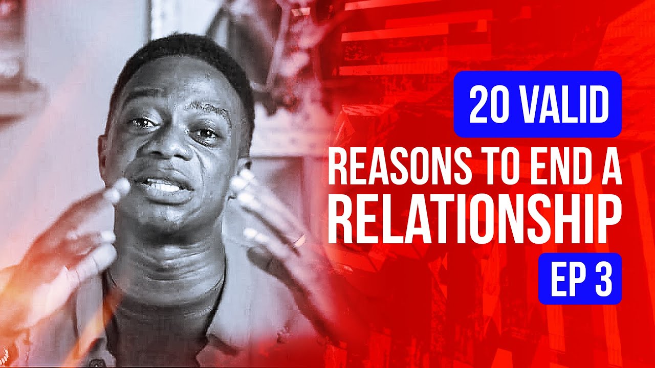 20 Valid Reasons You Should End That Relationship - YouTube