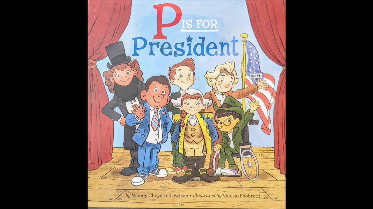 P Is For President Read Aloud - YouTube