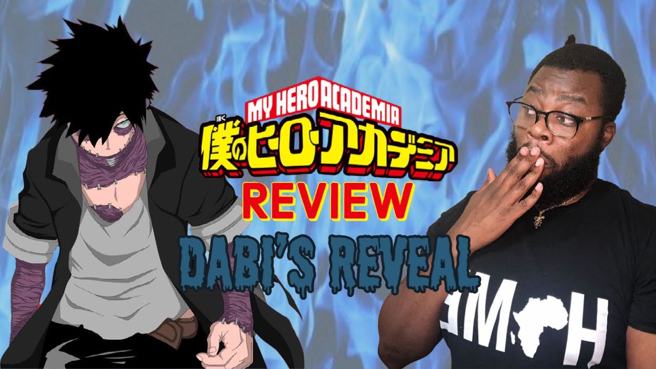 MHA Review: Dabi Reveal. HUGE REVEAL LAST MY HERO ACADEMIA CHAPTER ...