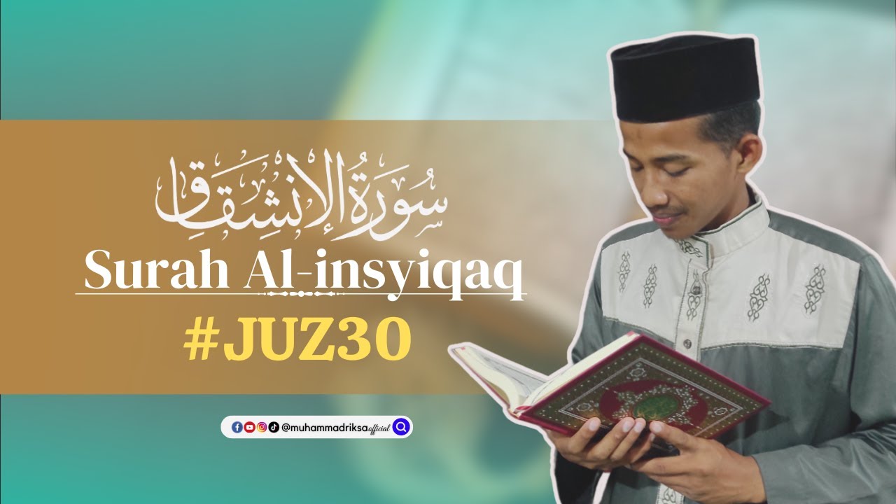 Surah Al insyiqaq || Recitation Quran الانشقاق || Muhammad Riksa - YouTube
