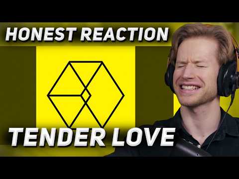 HONEST REACTION to EXO - 'TENDER LOVE'