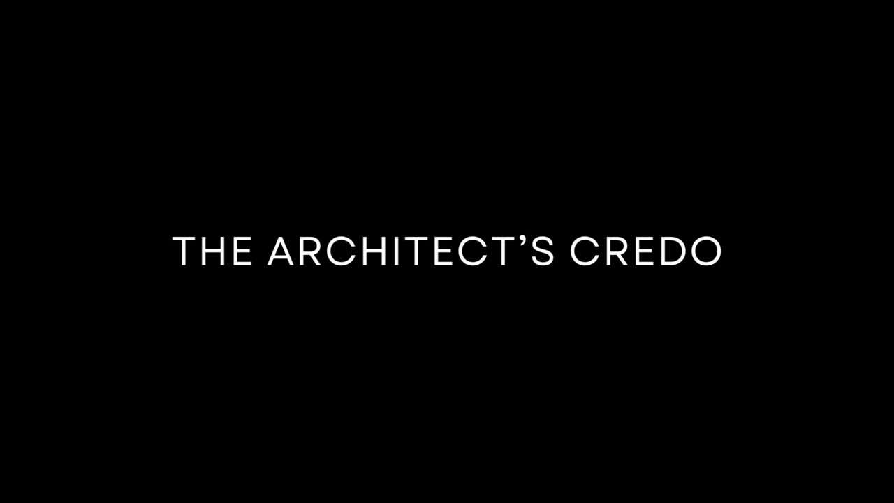 Architect’s Credo - YouTube