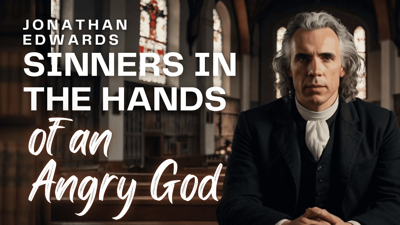 Sinners in the Hands of an Angry God by Jonathan Edwards HD 720p - YouTube