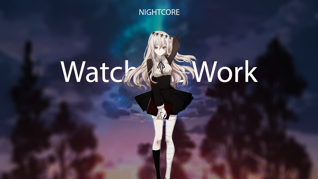 Nightcore - Watch Me Work - Tinashe - YouTube