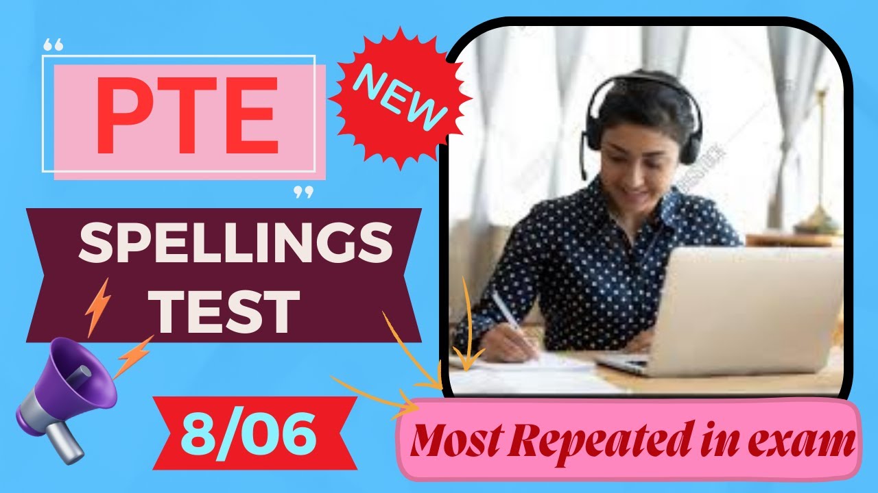 PTE- SPELLINGS TEST | MOST REPEATED SPELLINGS IN THE REAL EXAM 2024 ...