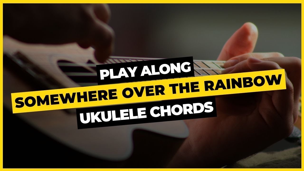 Play Along: Somewhere Over The Rainbow - Israel Kamakawiwo'ole ...
