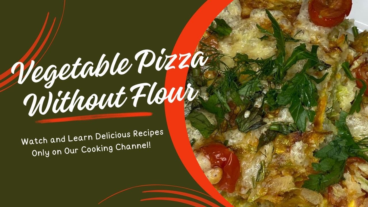 How To Make Pizza Without Flour 🥬 Delicious Vegetable Pizza Recipe ...