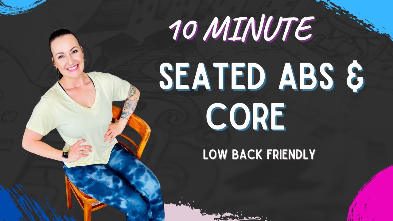 SEATED ABS & CORE WORKOUT: 10 Minute Chair Workout For Abs, Low Back ...