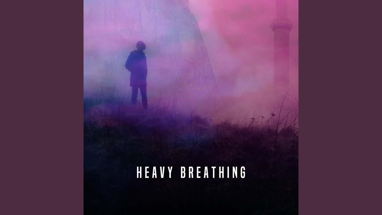 Heavy Breathing - YouTube