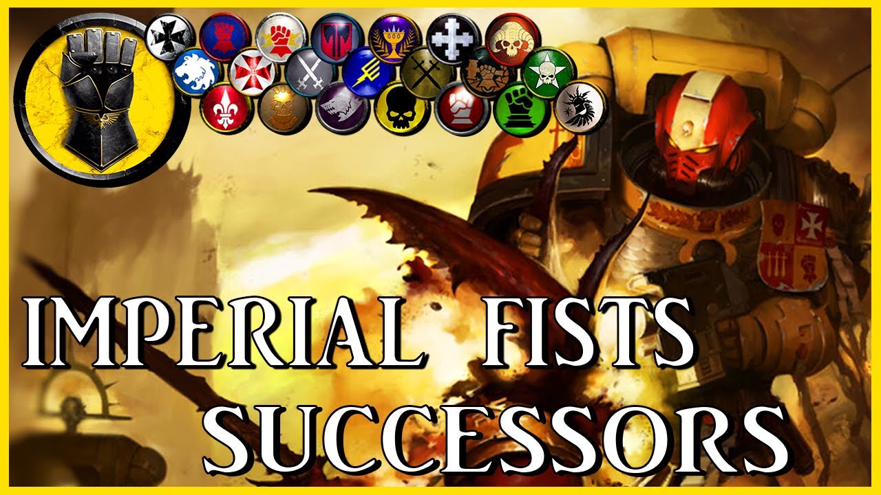 IMPERIAL FISTS SUCCESSOR CHAPTERS - Stoic Crusaders | Warhammer 40k ...