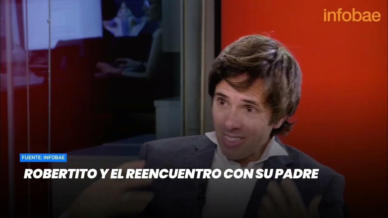 Robertito y el reencuentro con su padre- Minuto Argentina - YouTube