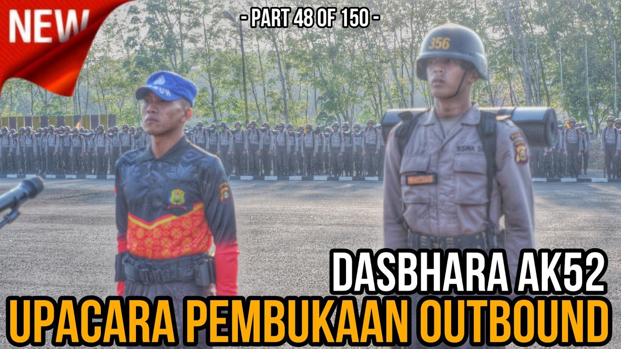 AK52 ‼️ Upacara Pembukaan Outbound Siswa Diktukba Polri #ak52spn - YouTube