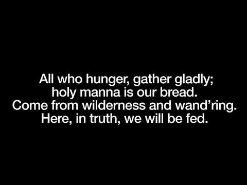 All Who Hunger, Gather Gladly - YouTube