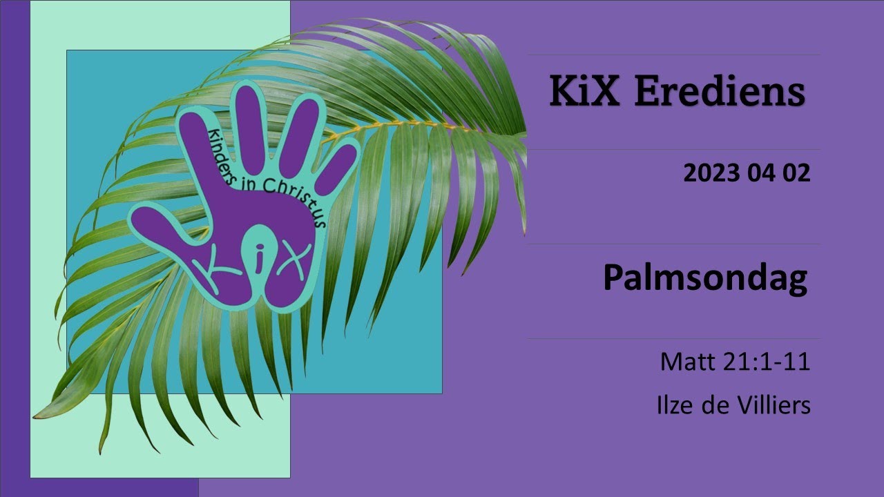"Palmsondag" - 2 April 2023 (Ilze de Villiers || NG Weltevreden) - YouTube